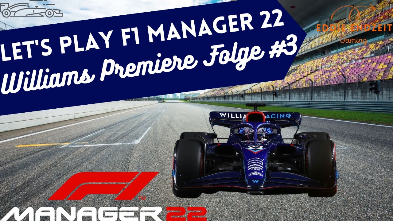 F1 Manager 22 Williams Lets Play Premierefolge #3 - YouTube