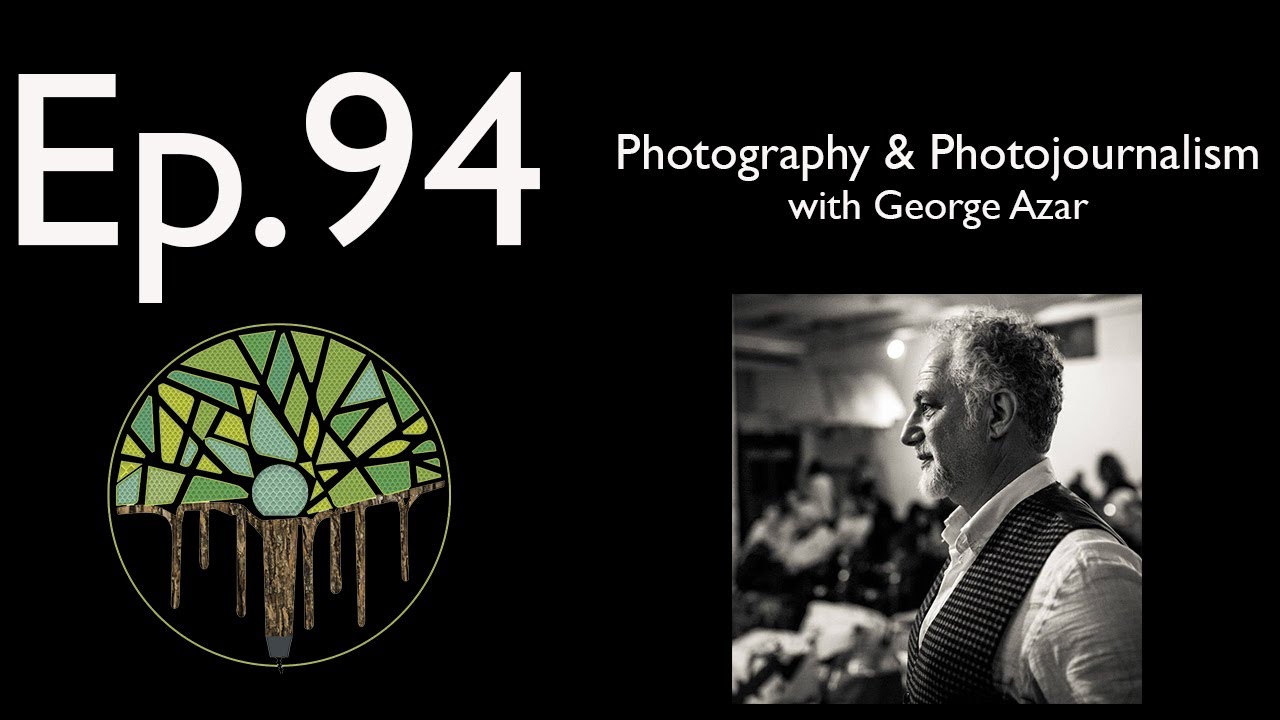 Ep.94 (Audio): Photography & Photojournalism with George Azar - YouTube