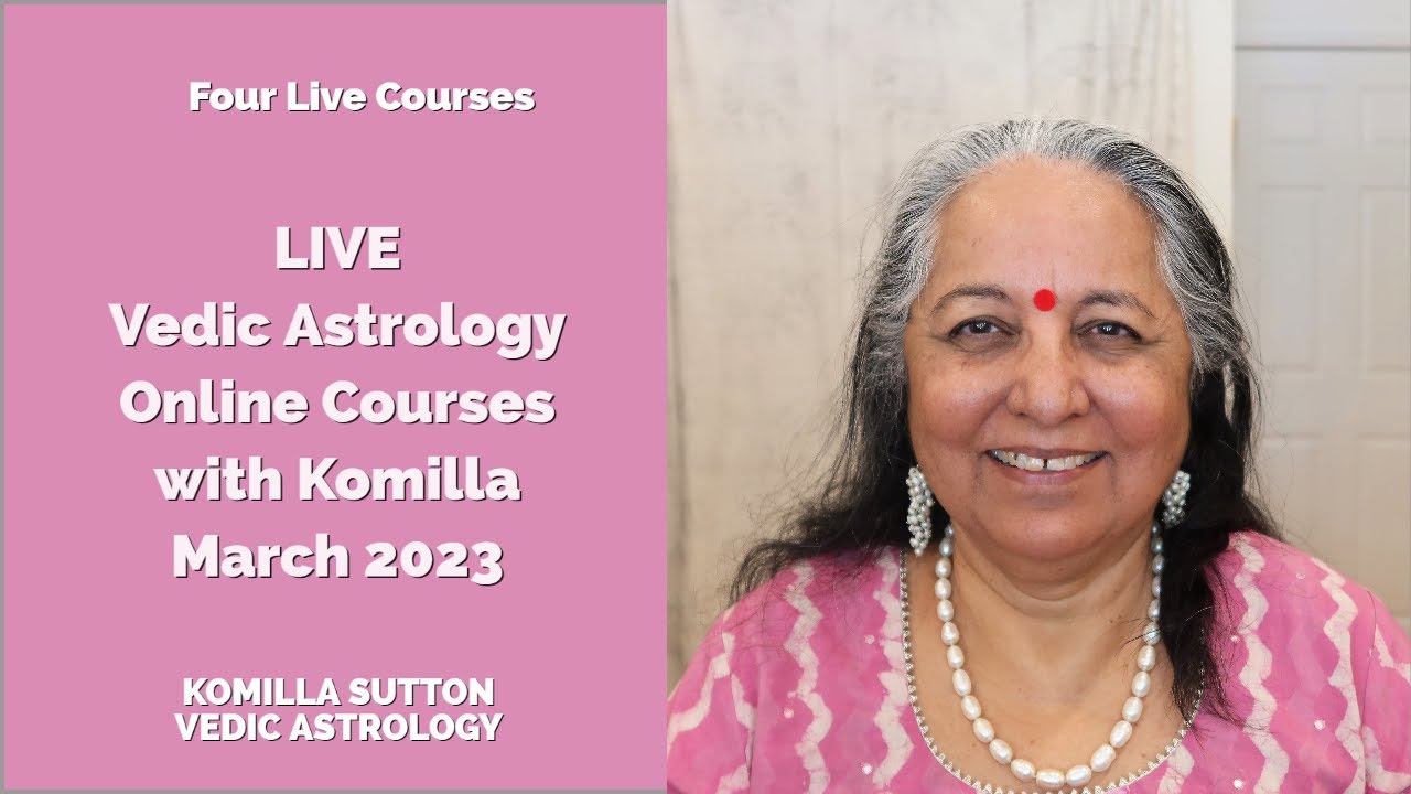 LIVE Vedic Astrology Online Courses with Komilla in 2023: Komilla ...