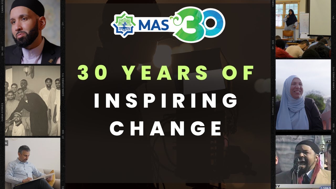 Celebrating 30 years of Inspiring Change | Muslim American Society ...