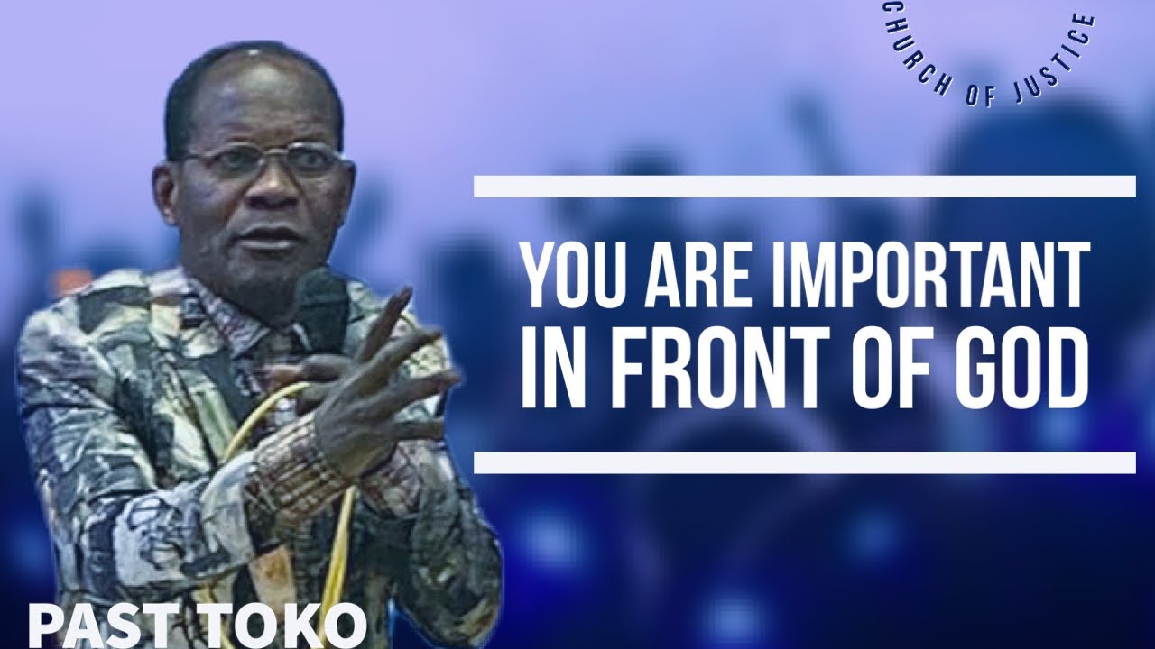 PREACHING: YOU ARE IMPORTANT IN FRONT OF GOD/ PAST TOKO/ CHURCH OF ...