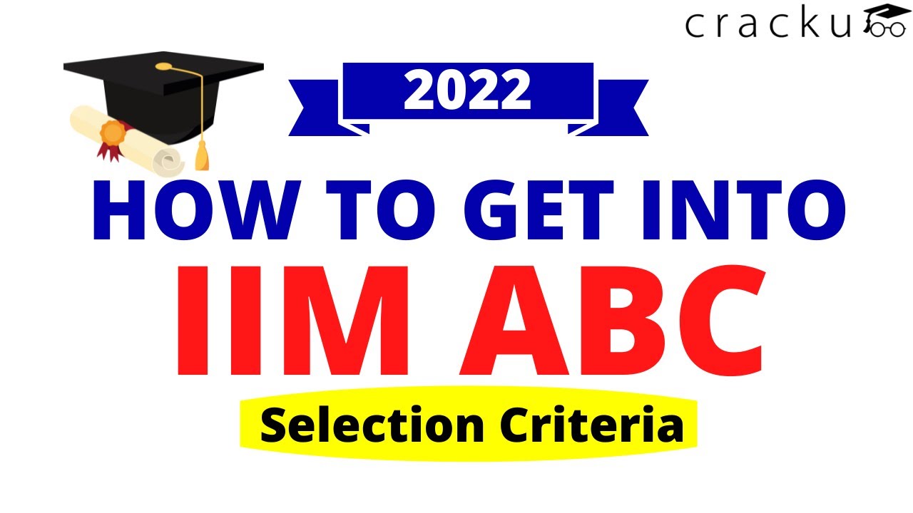 IIM ABC 🎓 Admission Criteria 2022 | How to Get into IIM ABC? - YouTube