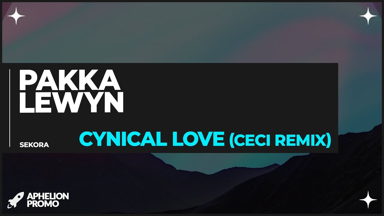 Pakka & Lewyn - Cynical Love (Ceci Extended Remix) - YouTube