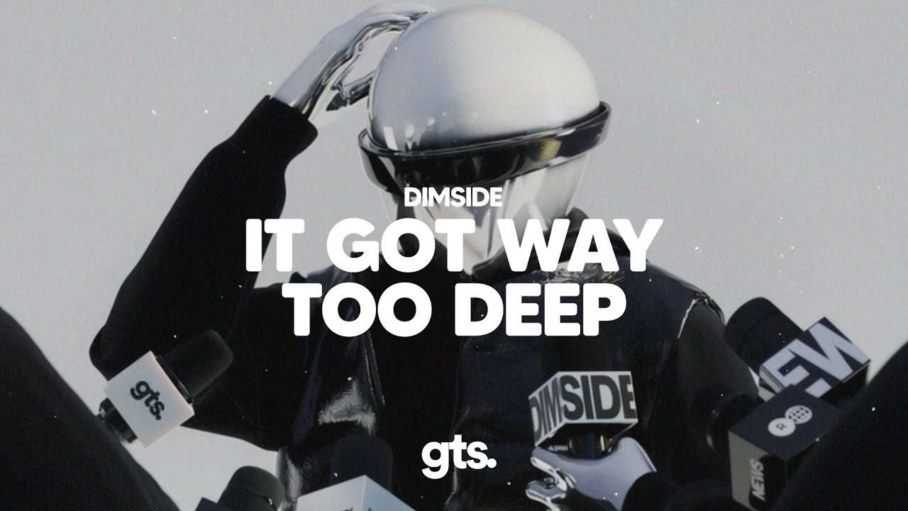 Dimside - it got way too deep - YouTube