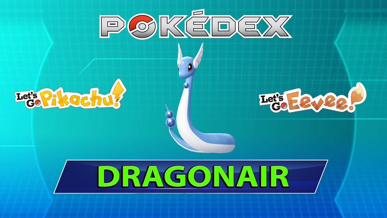Donde y Como Capturar a Dragonair - 148 Pokedex Let's Go Pikachu - Let ...