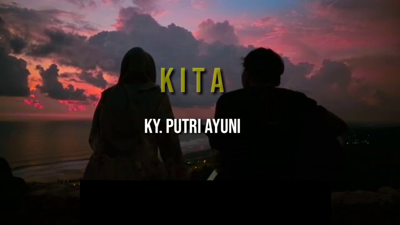 Kita : Puisi Putri Ayuni - YouTube