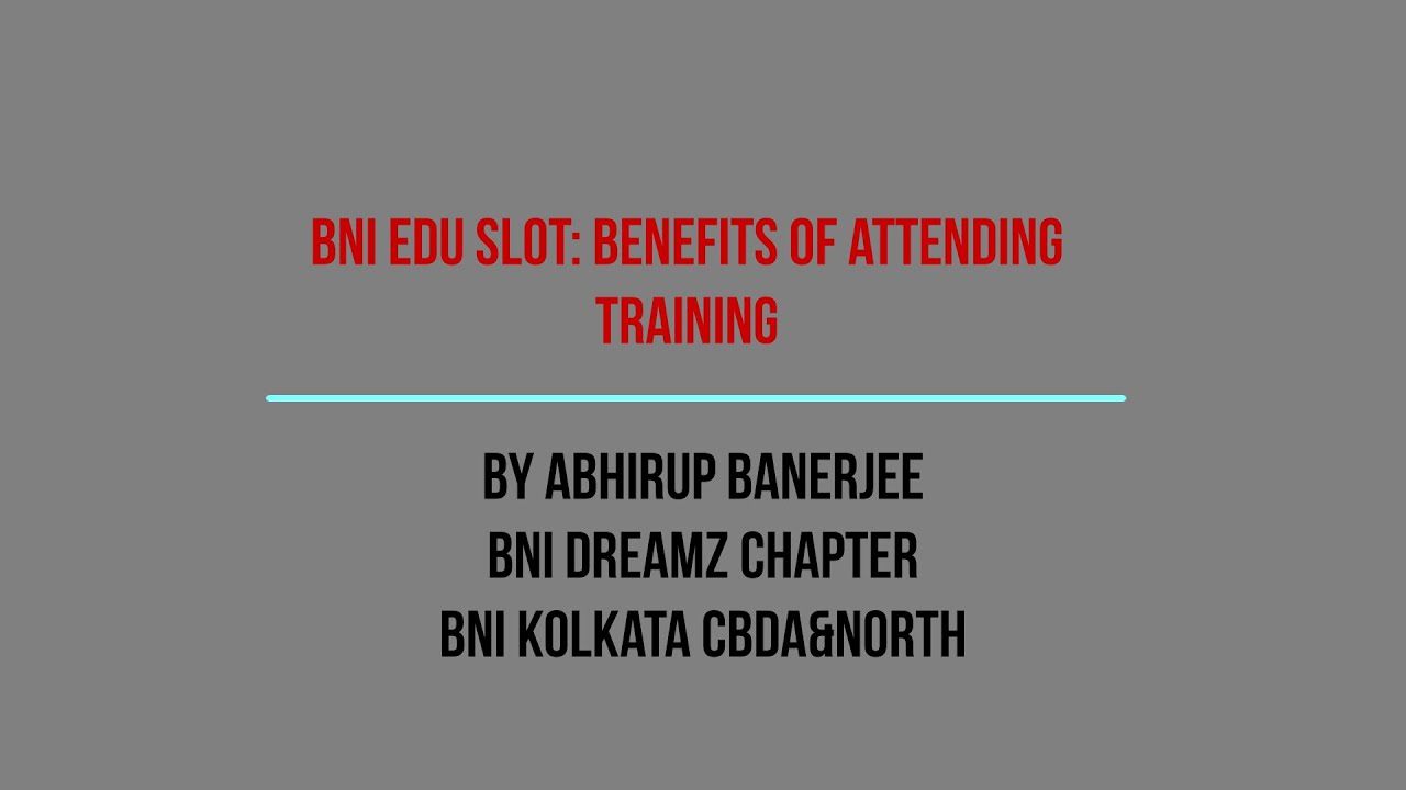 BNI Edu Slot: 12 ( Benefits of Attending trainings) - YouTube