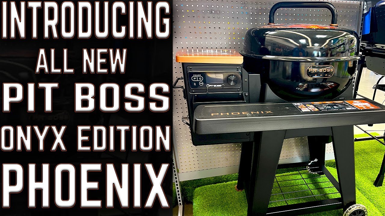 INTRODUCING THE ALL NEW PIT BOSS ONYX EDITION PHOENIX! WOOD PELLET ...