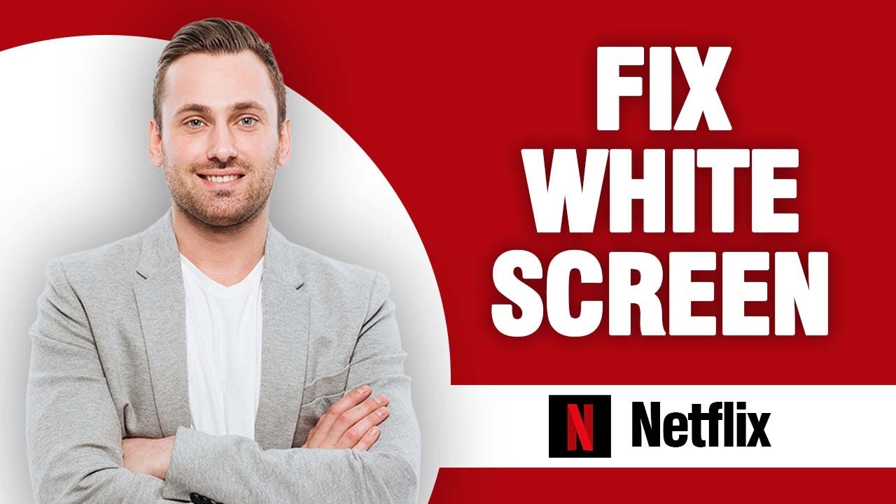 How To Fix Netflix App White Screen | Quick Solution - YouTube