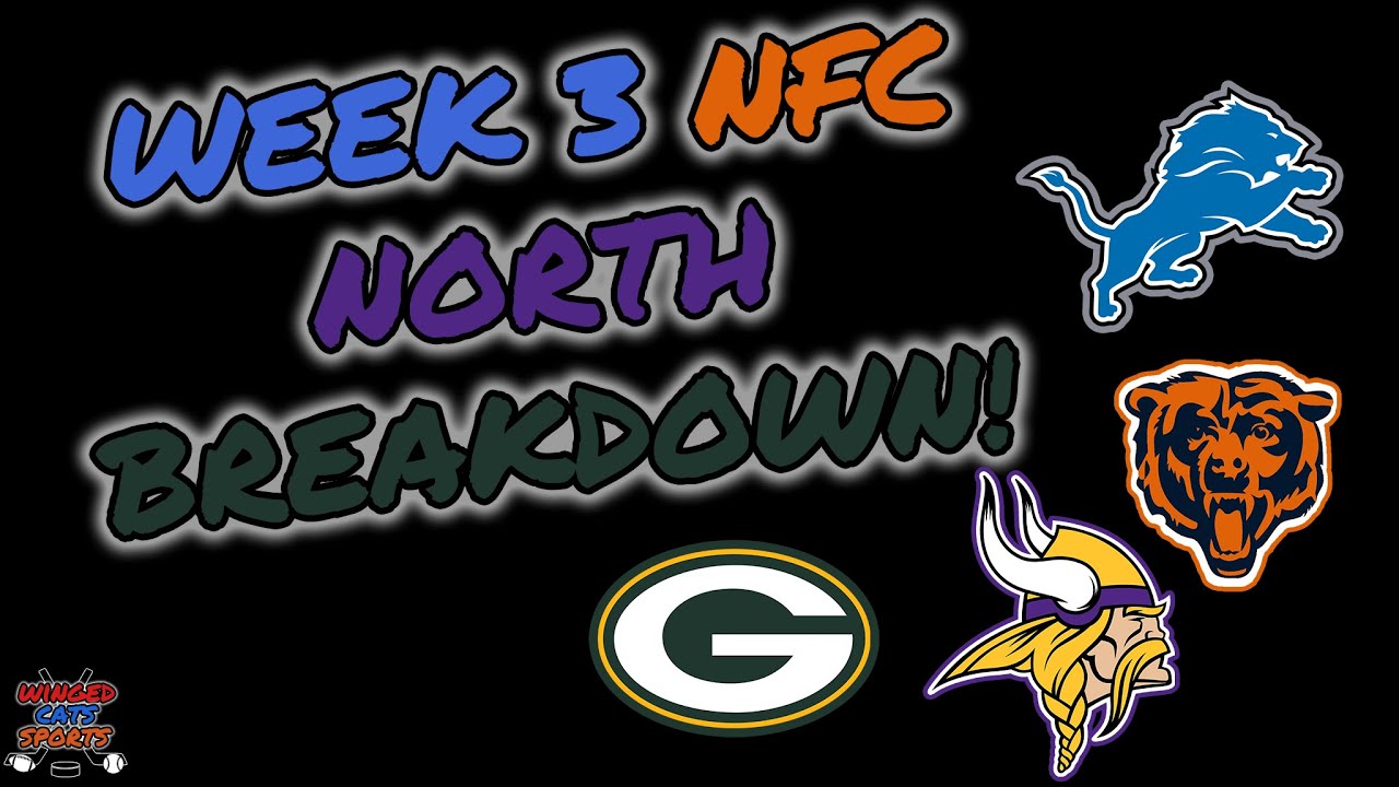 NFC NORTH BREAKDOWN WEEK 3 - YouTube