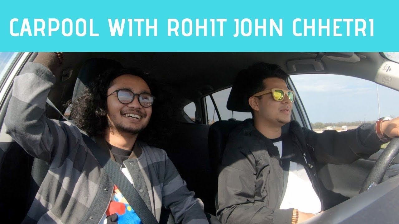 CARPOOL WITH ROHIT JOHN CHHETRI | (Singer/Composer) - Aayush Rimal ...