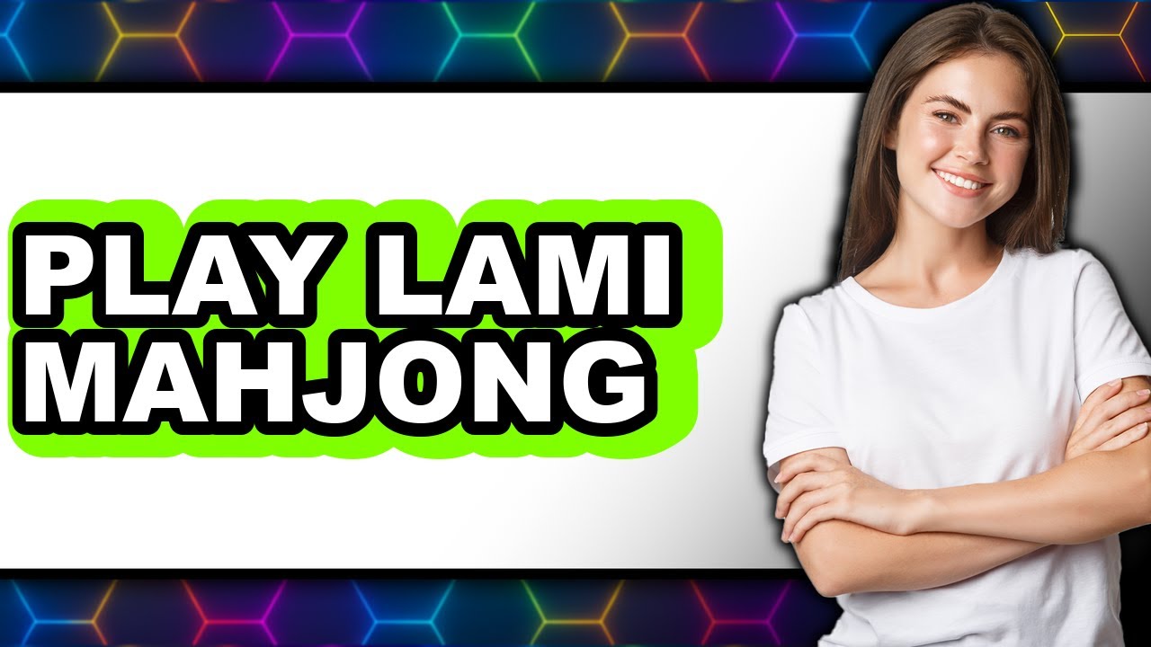 How to Play Lami Mahjong 2025 (Only Way) - YouTube