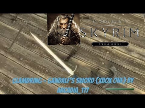 Skyrim SE Xbox One Mods|Glamdring - Gandalf's Sword (Xbox One) - YouTube