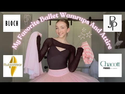 My Favorite Ballet Warmups/Attire | RubiaWear | Chacott | Bloch | Maria