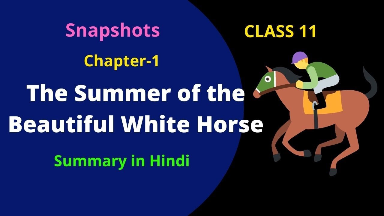 Summary Of The Summer Of The Beautiful White Horse In Hindi Class 11 summary-of-the-summer-of-the-beautiful-white-horse-in-hindi-class-11