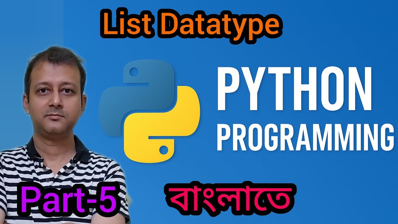 Python Programming Part 5 | List Datatype in Python বাংলাতে | Semester 3 | Comp Sc & Appl ...