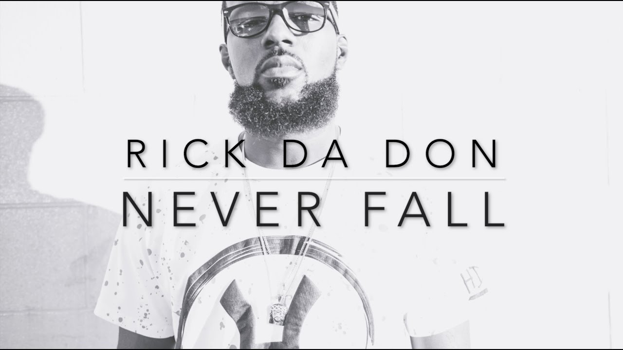 Rick Da Don - Never Fall | HOT TAKE - YouTube