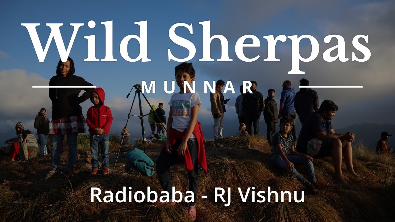 Wild Sherpas | Wild like the Mist | Trekking | Munnar | Camping | RJ ...