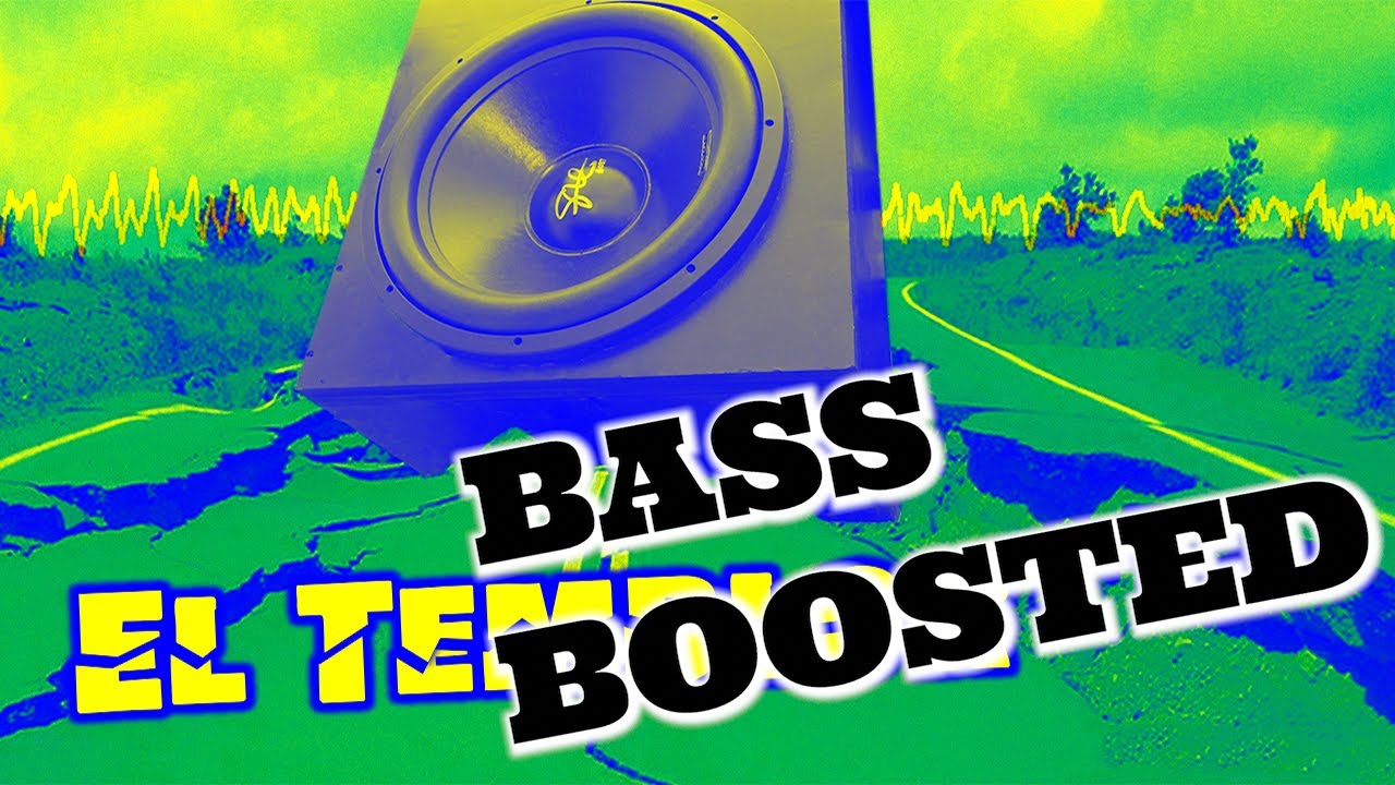EL TEMBLOR - (BASS TESTER) [Bass Boosted] - YouTube