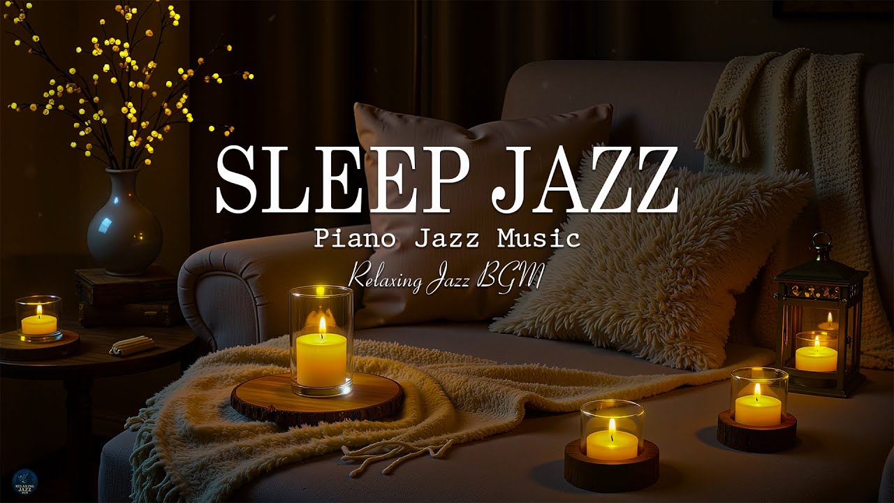 Soft Nightly Sleep Jazz Music - Sweet Cozy Jazz Piano Music for Stress ...