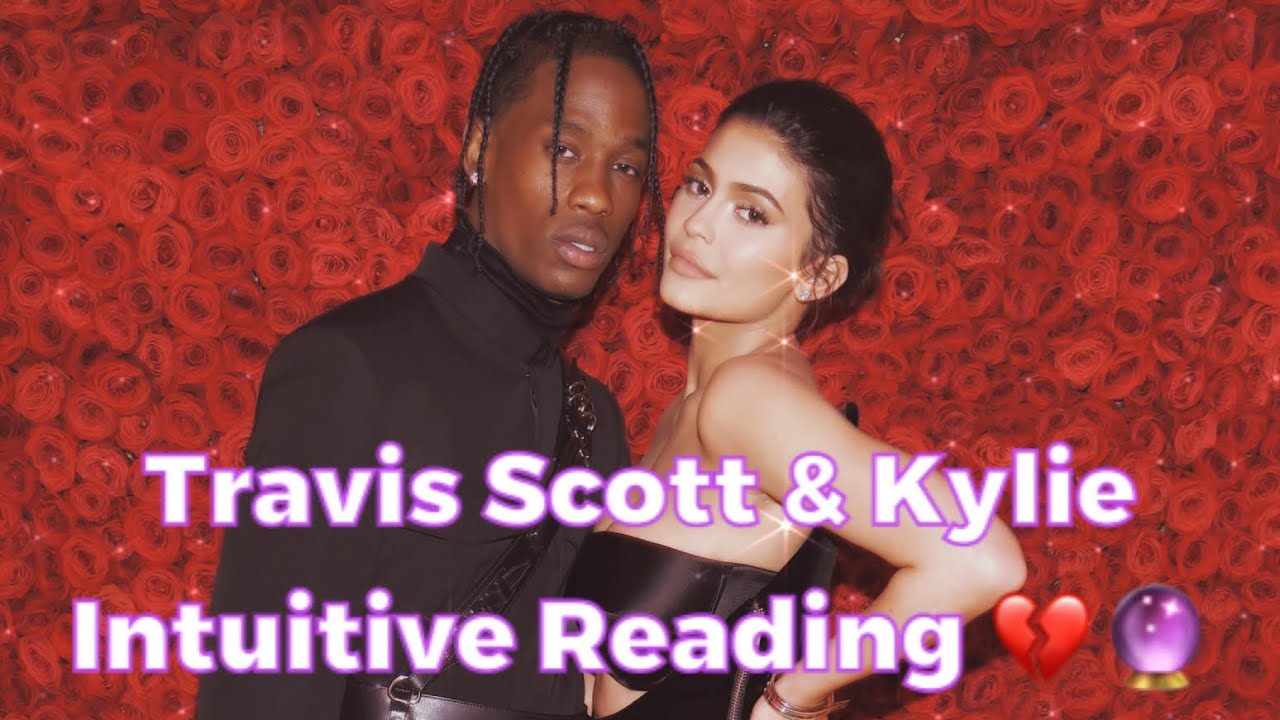 🔮TRAVIS SCOTT & KYLIE JENNER INTUITIVE READING & PREDICTIONS 💔🦋🧞 PART 1 ...