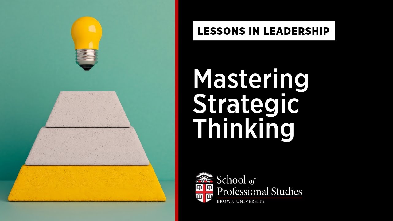 Lessons in Leadership: Mastering Strategic Thinking - YouTube