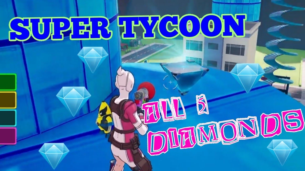 Fortnite - Super Tycoon All 5 Diamonds - YouTube