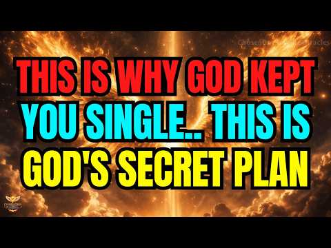 🔴 Chosen One, This Is Why God Kept You Single All This Time 💔✨