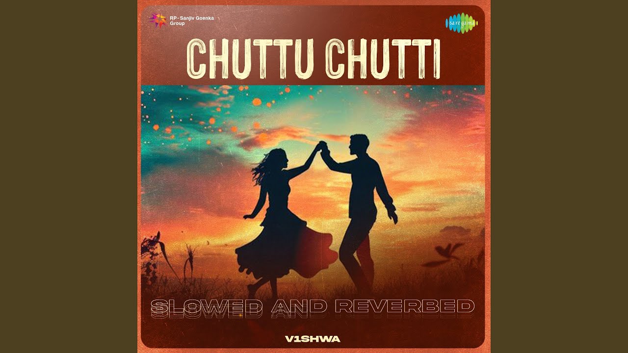 Chuttu Chutti - Slowed and Reverbed - YouTube