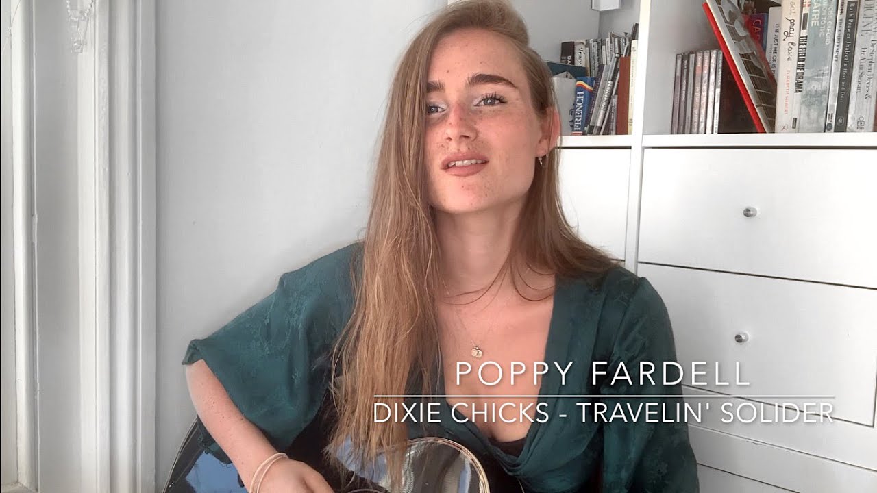 The Chicks - Travelin' Solider (cover) - Poppy Fardell - YouTube
