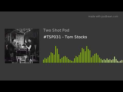 #TSP031 - Tom Stocks - YouTube