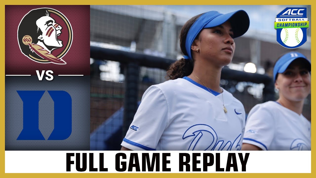 Florida State vs. Duke Full Game Replay | 2024 ACC Softball ...