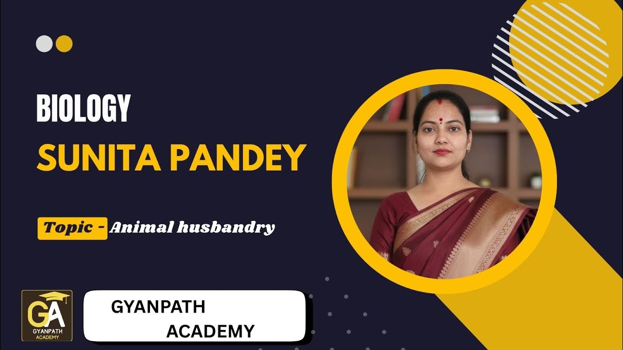 BIOLOGY | ANIMAL HUSBANDRY | SUNITA PANDEY | #9th #cbse - YouTube