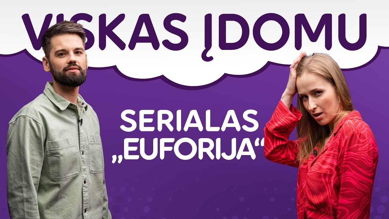 VISKAS ĮDOMU: dramos kupinas serialas EUPHORIA („Euforija“) - YouTube