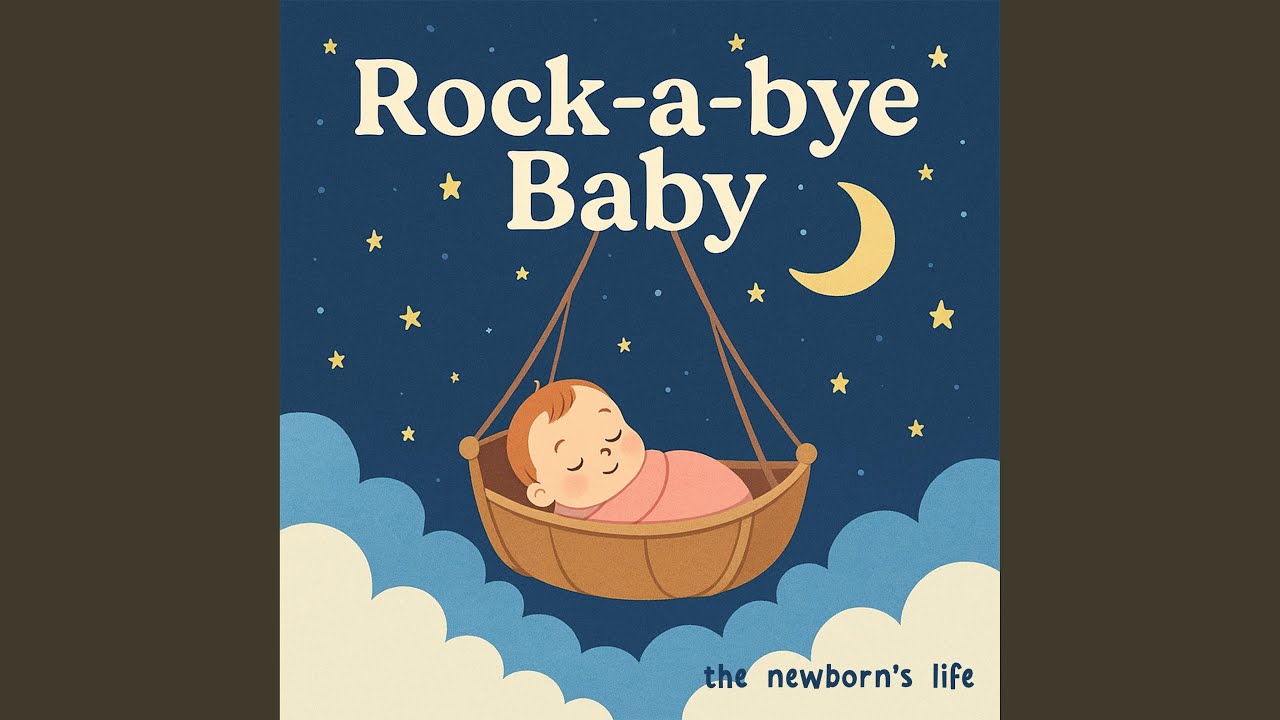 ROCK A BYE BABY LULLABY - YouTube