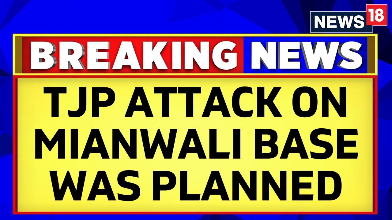 Pakistan News | TJP Attack On Mianwali MM Alam PAF Base Was Major And ...