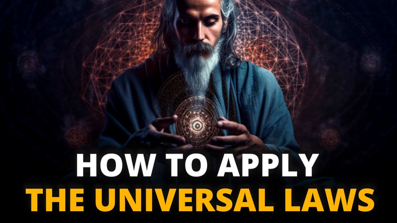How To Apply The Universal Laws In Your Life - YouTube