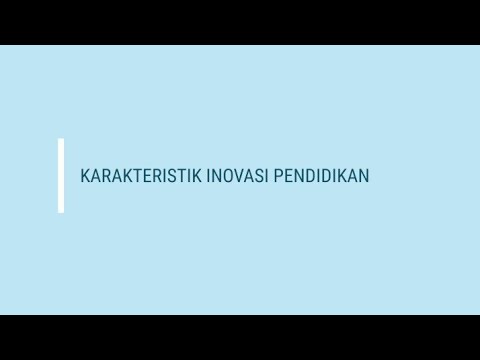 KARAKTERISTIK INOVASI PENDIDIKAN | KELOMPOK 4 - YouTube
