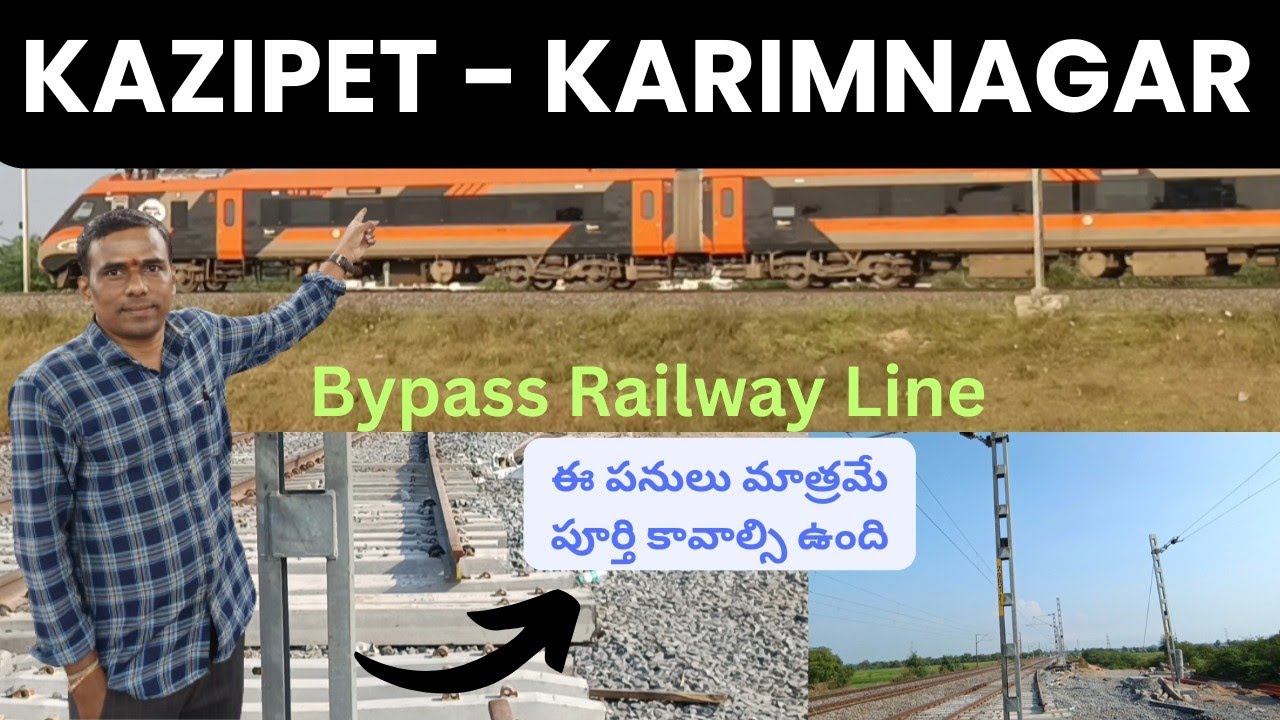 Kazipet - Karimnagar Bypass Railway Line Works are Ready to Complete ...