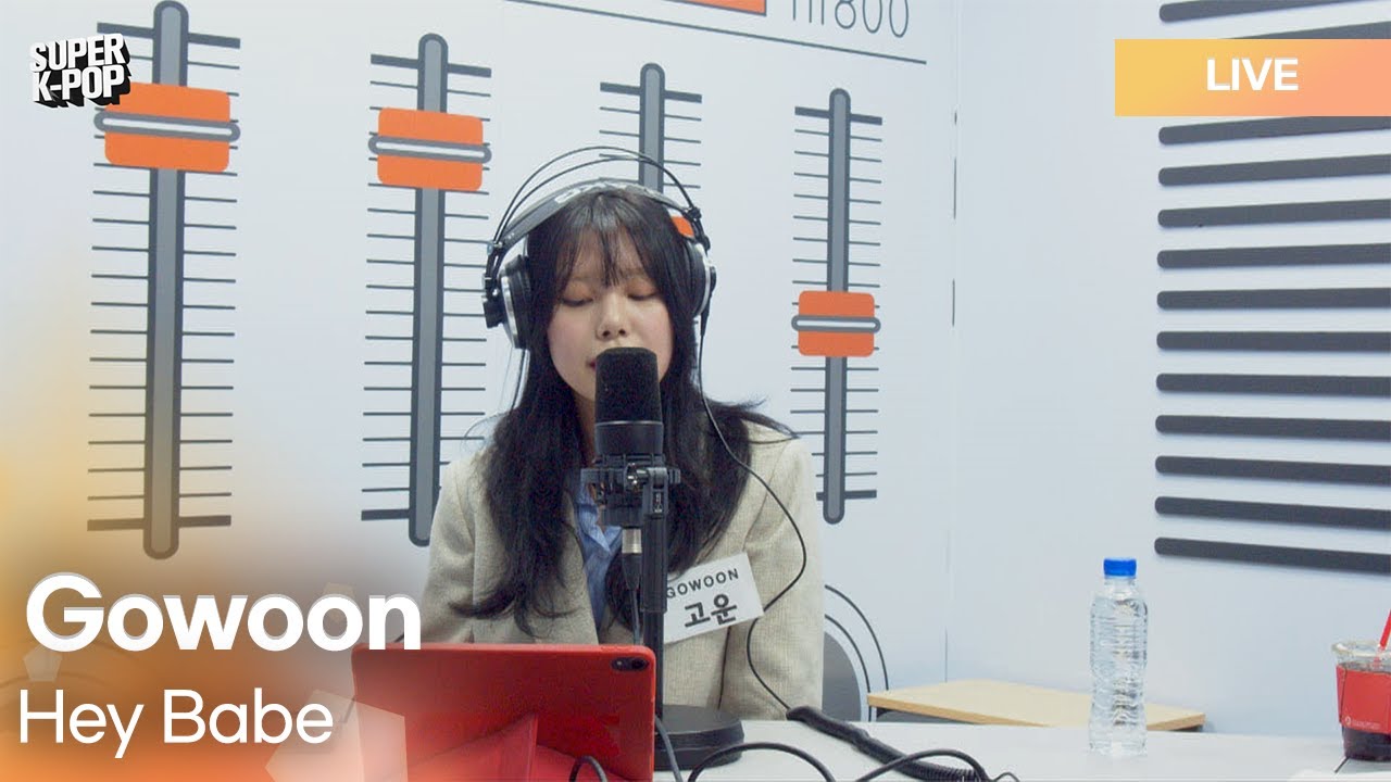 Gowoon (고운) - Hey Babe | K-Pop Live Session | Super K-Pop - YouTube