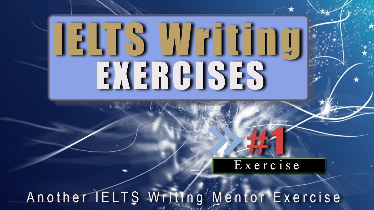 IELTS Writing Exercises 1 - YouTube
