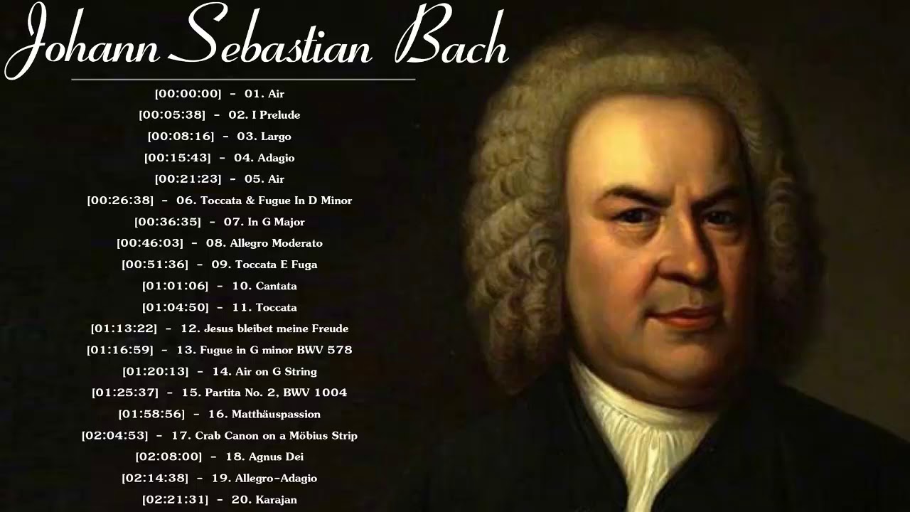 The Best Song Of Johann Sebastian Bach - 2 Hours Of Classical Music For ...