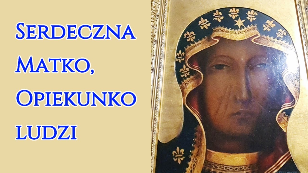 Serdeczna Matko, Opiekunko ludzi/Kocham Polskę. Tu mi dobrze - YouTube