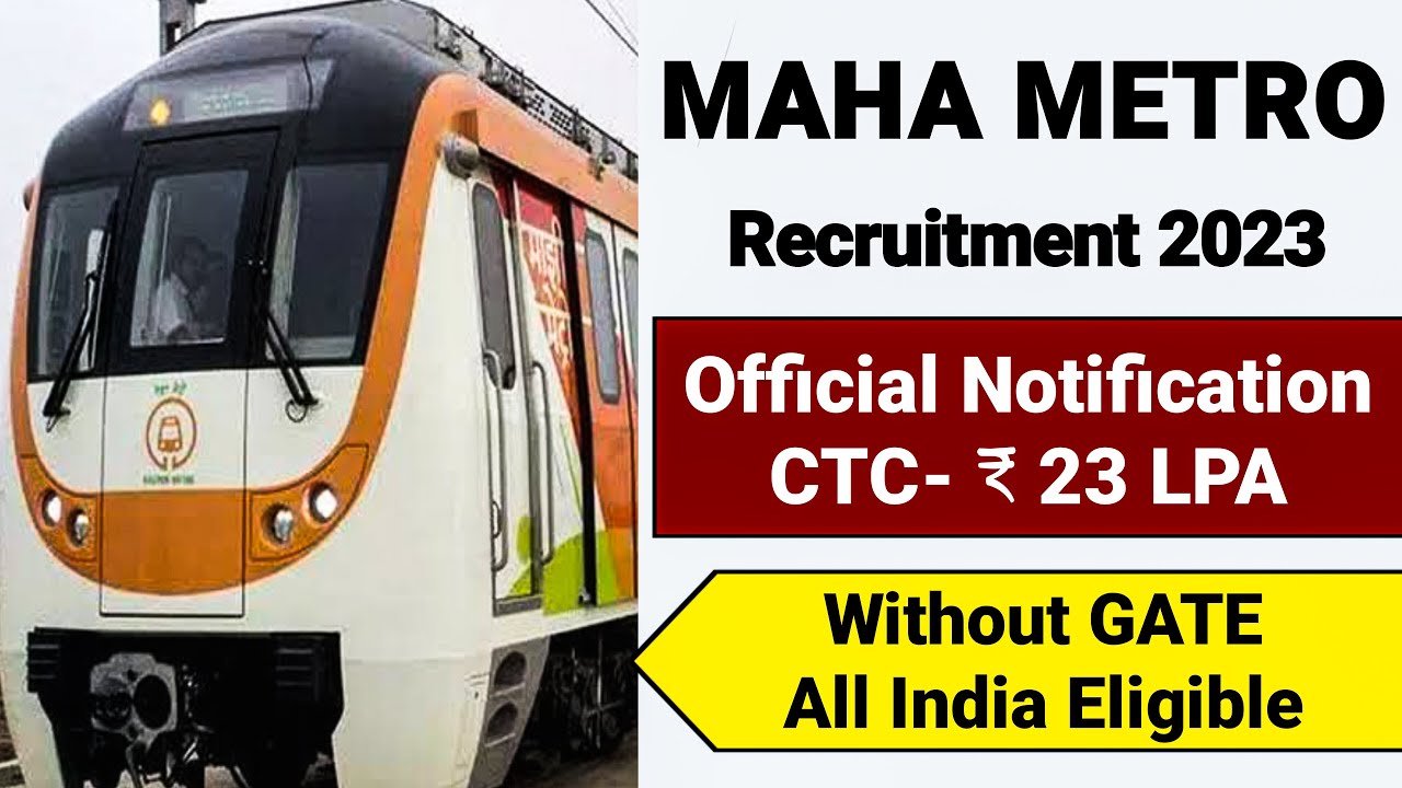 MAHA METRO Recruitment 2023 | CTC ₹ 23 Lakhs| MAHA METRO Vacancy 2023 ...