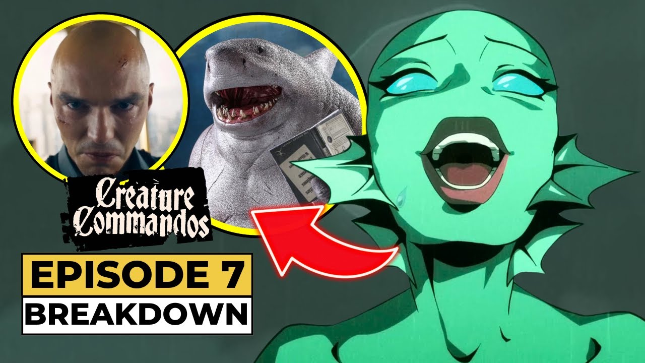 CREATURE COMMANDOS DCU JAMES GUNN | EPISODE 7 BREAKDOWN DETAILS ...