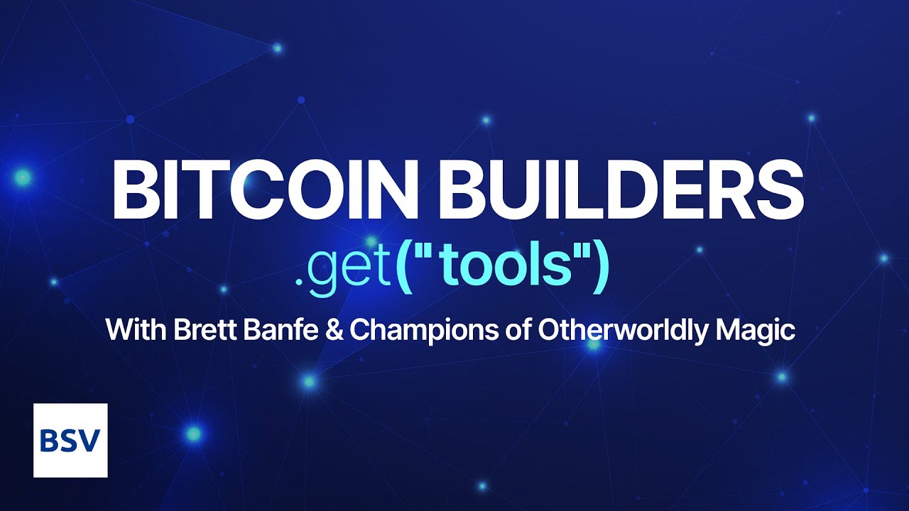 Champions of Otherworldly Magic | Bitcoin Builders with Brett Banfe ...