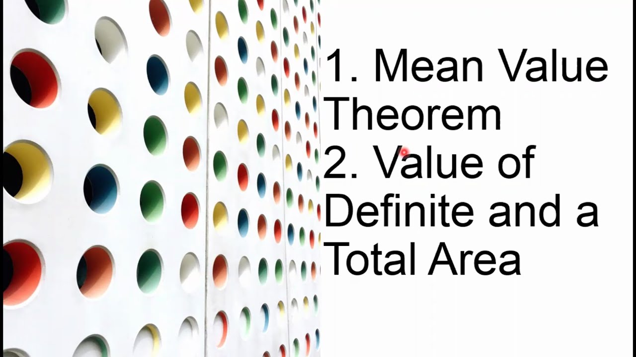 Calculus - Mean Value Theorem for Integrals and Value of Definite ...