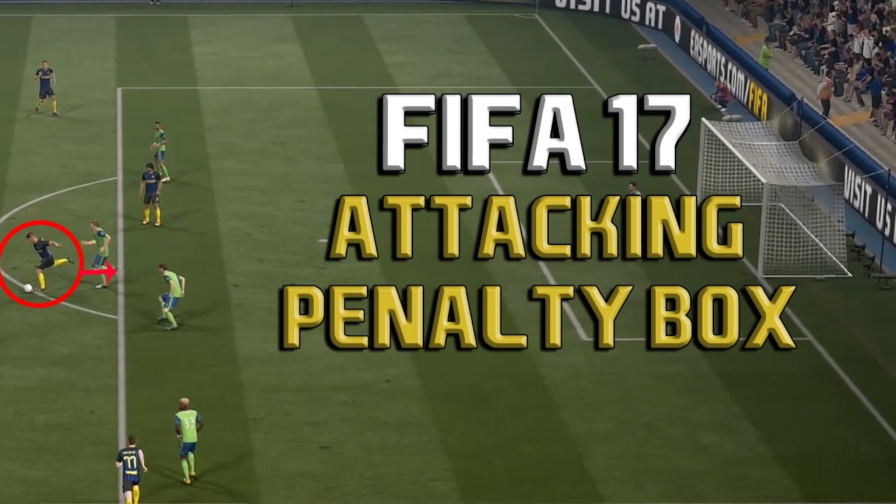 Fifa 17 ATTACKING NEAR THE PENALTY BOX Tutorial: HOW TO BREAK THE LAST LINE OF DEFENSE - YouTube