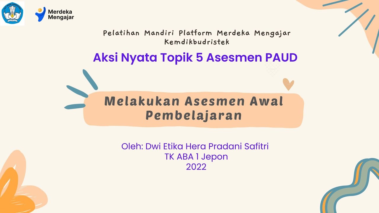 Aksi Nyata Topik 5 Asesmen PAUD - Melakukan Asesmen Awal Pembelajaran ...