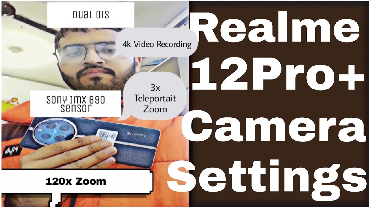 Realme 12 PRO+ | Camera Features| 4K Video| Dual OiS | Sony Imx 890 ...